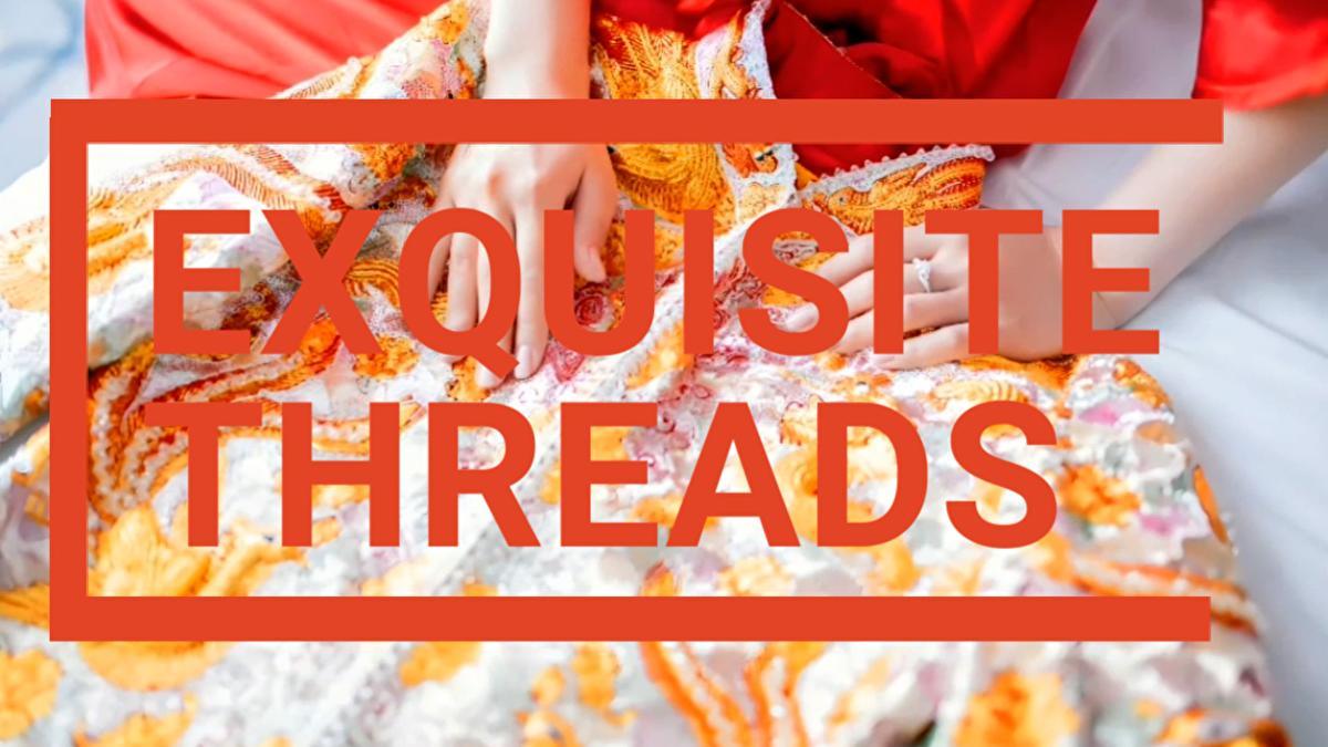Exquisite threads