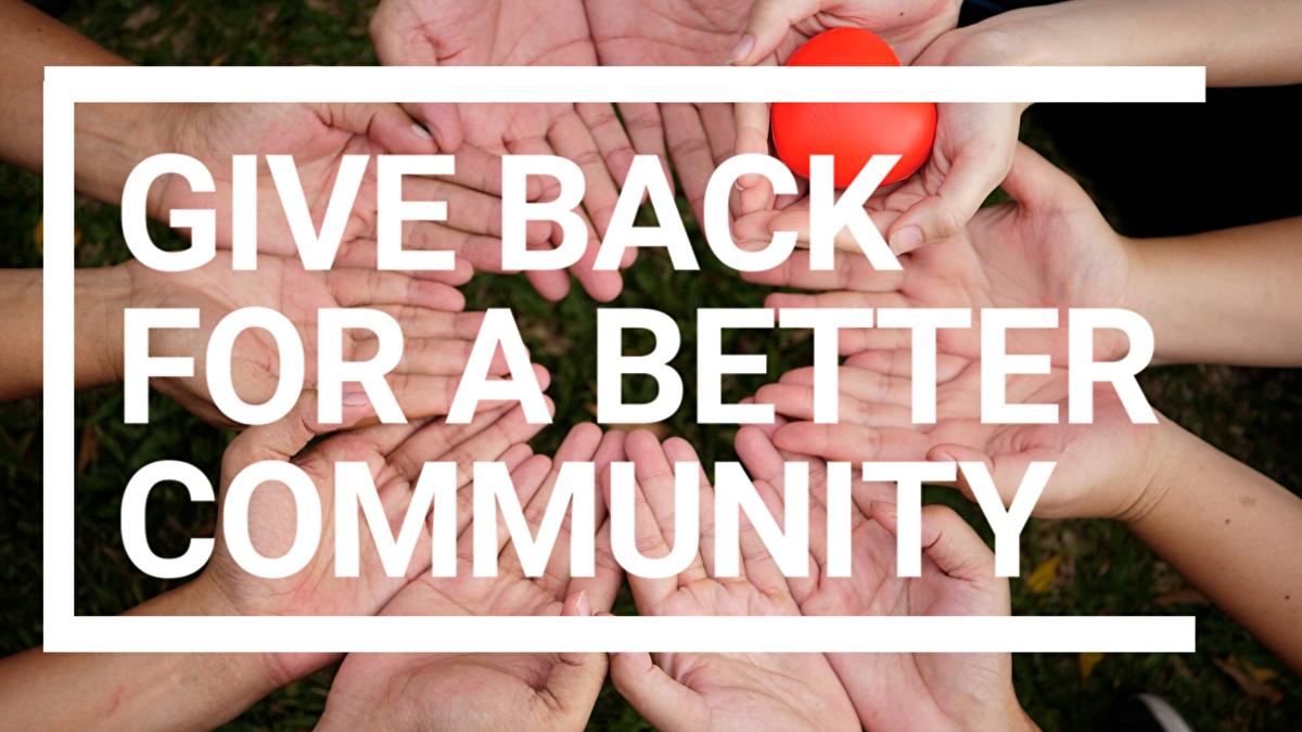 Give back for a better community